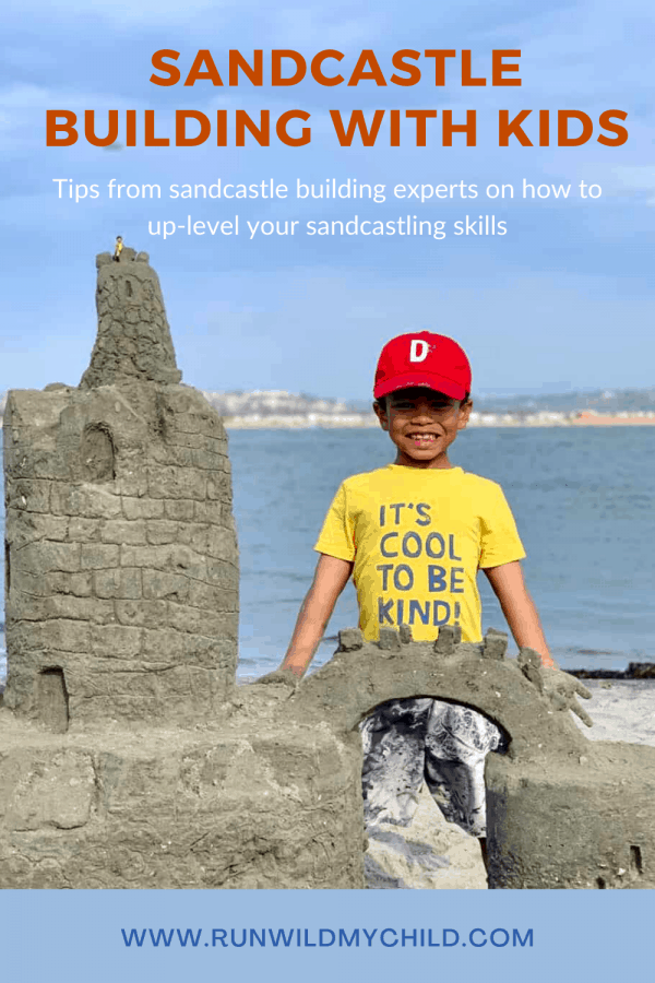 Tips for Sandcastle Building With Kids • RUN WILD MY CHILD