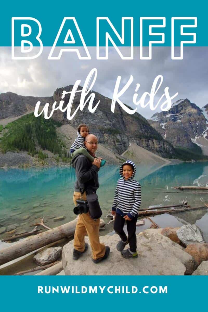 Exploring Banff National Park with Kids • RUN WILD MY CHILD