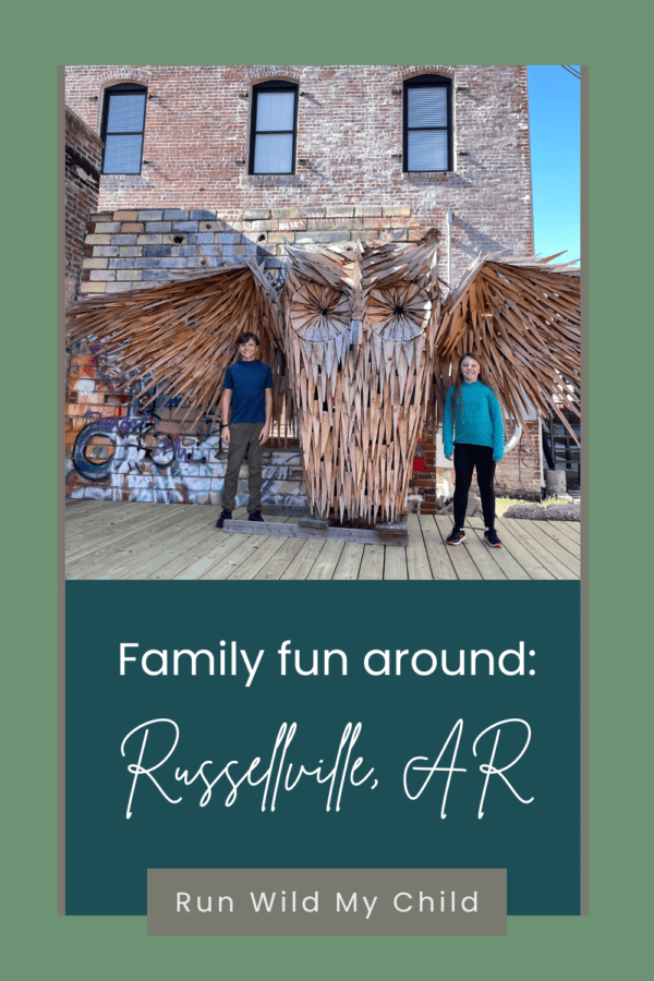 Family Fun Around Russellville, Arkansas • RUN WILD MY CHILD