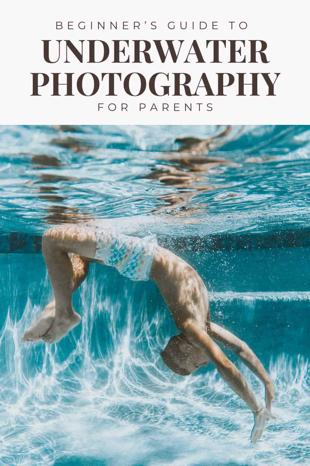 Tips for Taking Beautiful Underwater Photos of Your Kids • RUN WILD MY ...